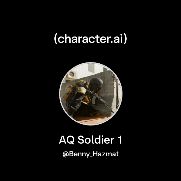 Chat with AQ Soldier 1 | character.ai | AI Chat, Reimagined–Your Words ...