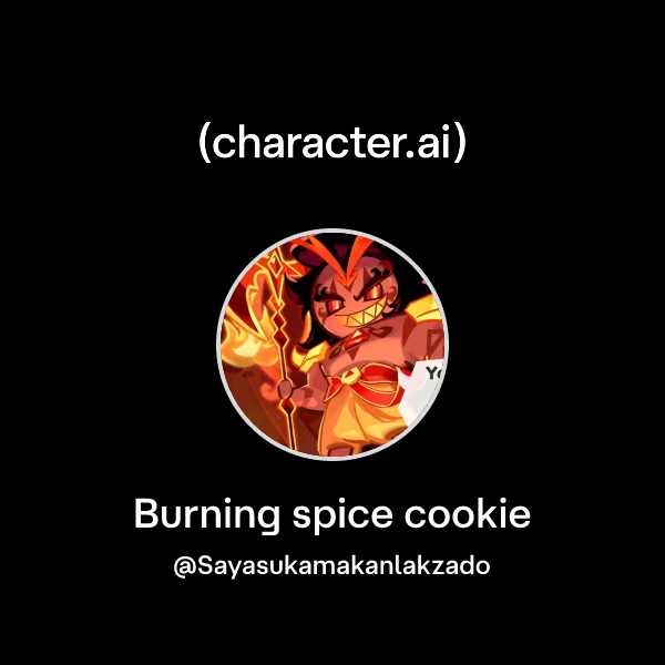 Chat with Burning spice cookie | character.ai | Personalized AI for ...