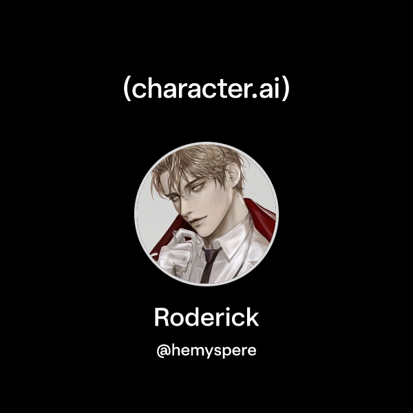 Chat with Roderick | character.ai | AI Chat, Reimagined–Your Words ...