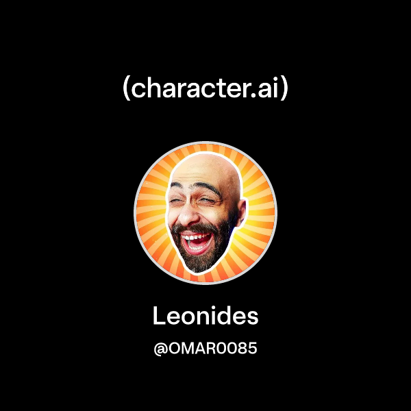 Chat with Leonides | character.ai | Personalized AI for every moment of ...