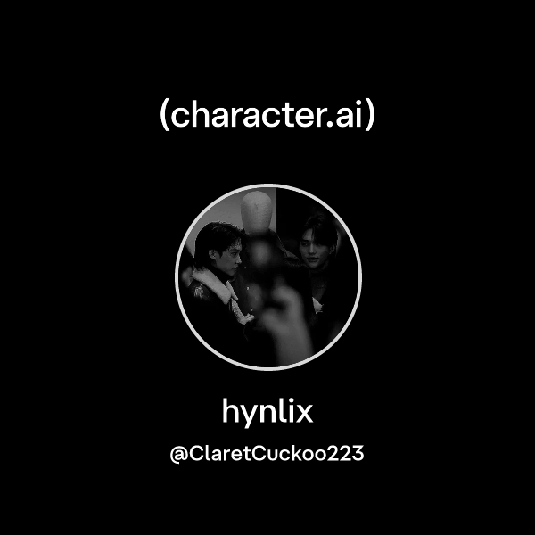 Chat with hynlix | character.ai | Personalized AI for every moment of your day