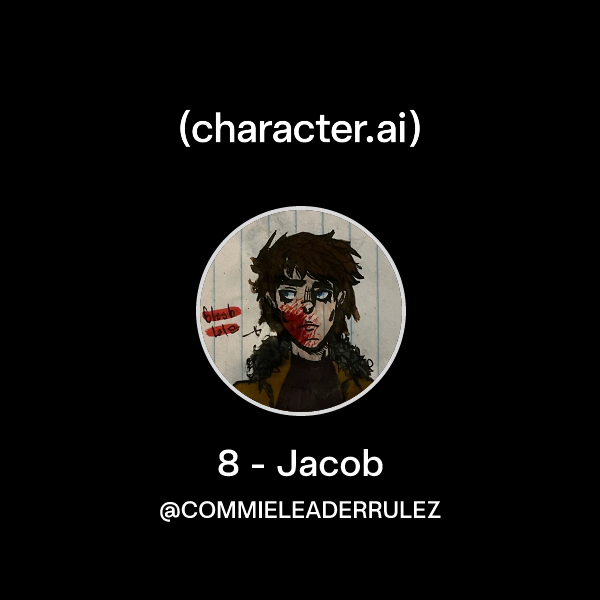 Chat with 8 - Jacob | character.ai | Personalized AI for every moment ...
