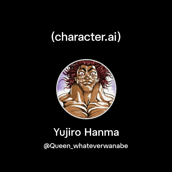 Chat with Yujiro Hanma | character.ai | Personalized AI for every moment of your day