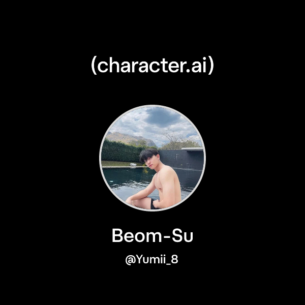 Chat with Beom-Su | character.ai | AI Chat, Reimagined–Your Words. Your ...
