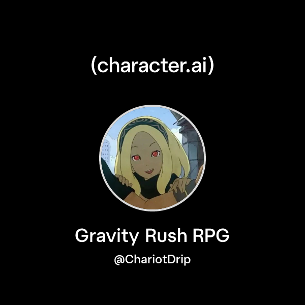 Chat with Gravity Rush RPG | character.ai | AI Chat, Reimagined–Your ...