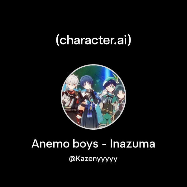 Chat with Anemo boys - Inazuma | character.ai | AI Chat, Reimagined ...