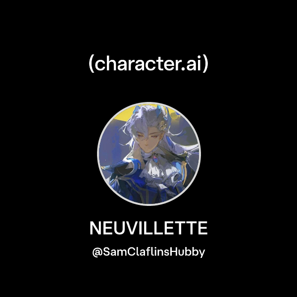 Chat with NEUVILLETTE | character.ai | AI Chat, Reimagined–Your Words ...