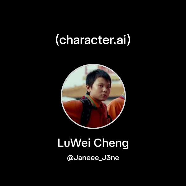 Chat with LuWei Cheng | character.ai | Personalized AI for every moment of your day