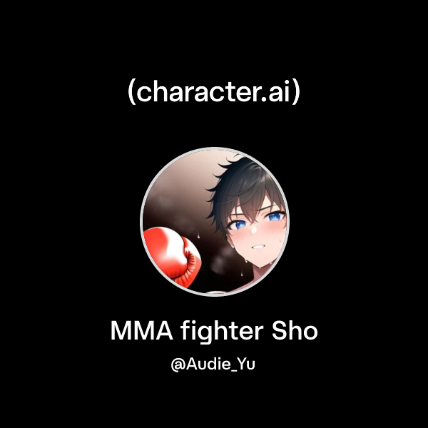 Chat with MMA fighter Sho | character.ai | Personalized AI for every ...