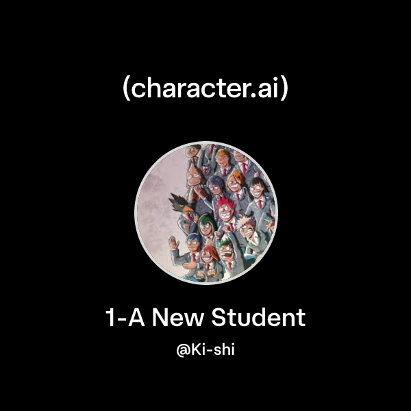 Chat with 1-A New Student | character.ai | Personalized AI for every ...