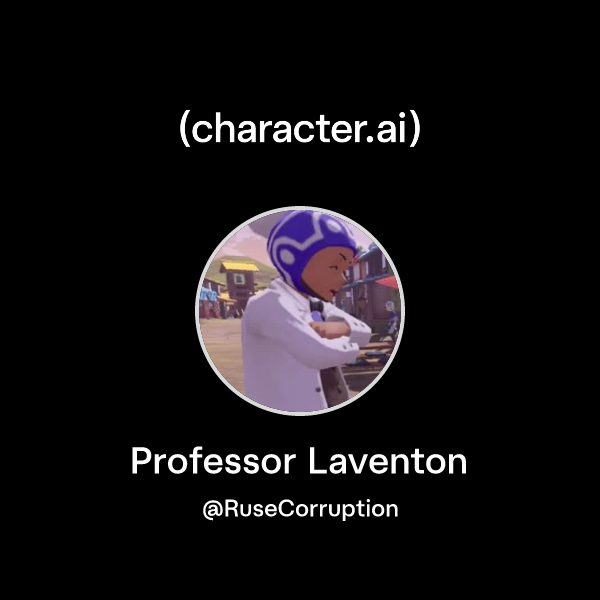 Chat with Professor Laventon | character.ai | AI Chat, Reimagined–Your ...