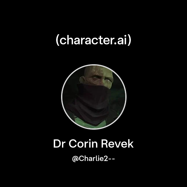 Chat with Dr Corin Revek | character.ai | Personalized AI for every ...