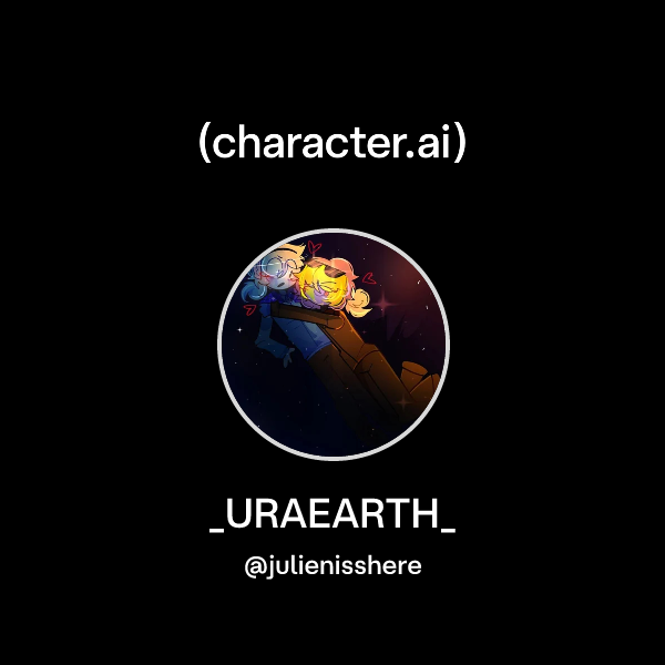 Chat with _URAEARTH_ | character.ai | AI Chat, Reimagined–Your Words ...