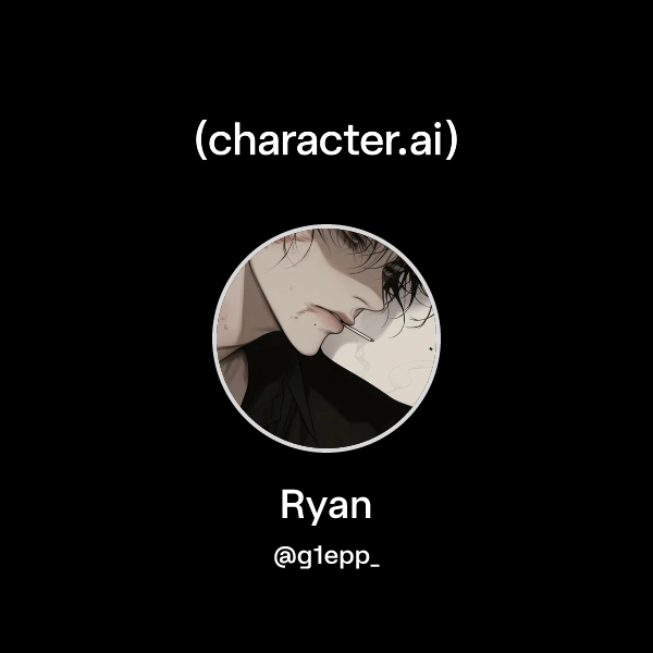 Chat with Ryan | character.ai | AI Chat, Reimagined–Your Words. Your World.