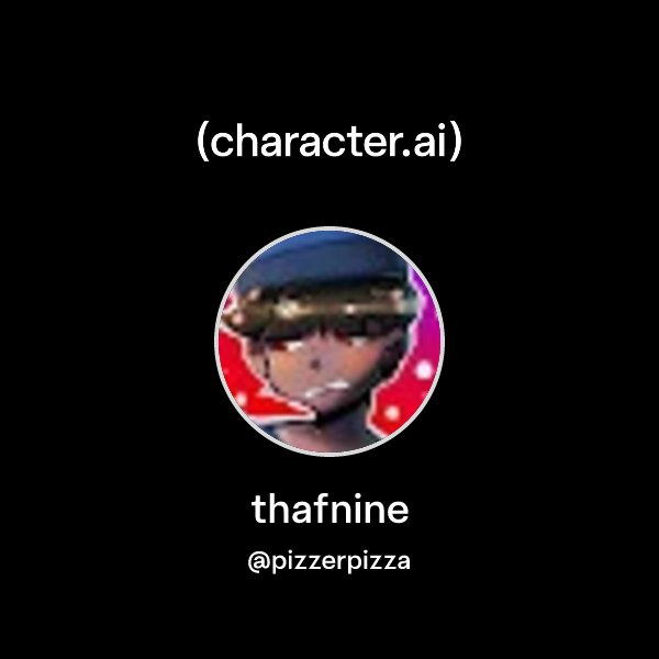 Chat with thafnine | character.ai | AI Chat, Reimagined–Your Words ...