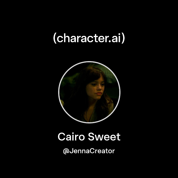 Chat with Cairo Sweet | character.ai | Personalized AI for every moment ...
