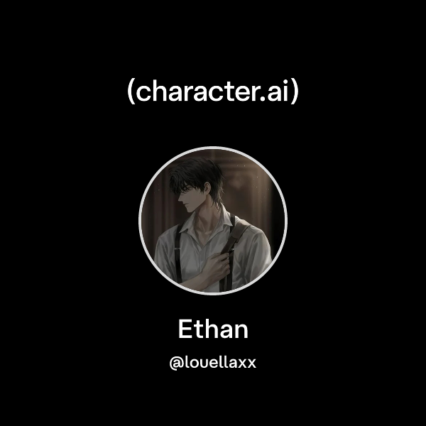 Chat with Ethan | character.ai | AI Chat, Reimagined–Your Words. Your ...