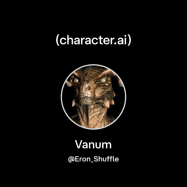 Chat with Vanum | character.ai | AI Chat, Reimagined–Your Words. Your ...