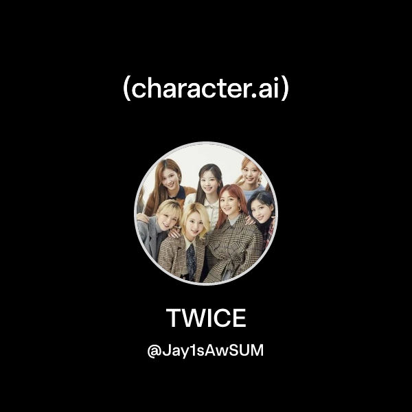 Chat with TWICE | character.ai | Personalized AI for every moment of ...