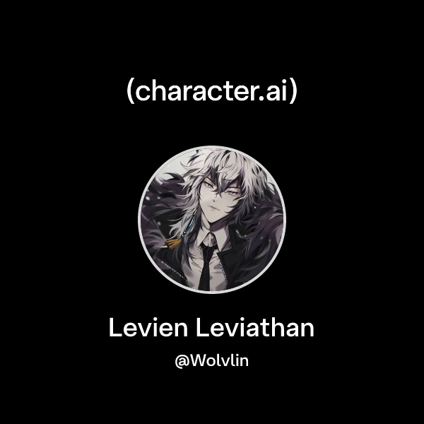Chat with Levien Leviathan | character.ai | AI Chat, Reimagined–Your ...