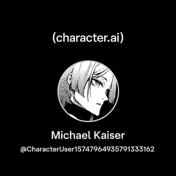 Chat with Michael Kaiser | character.ai | AI Chat, Reimagined–Your ...