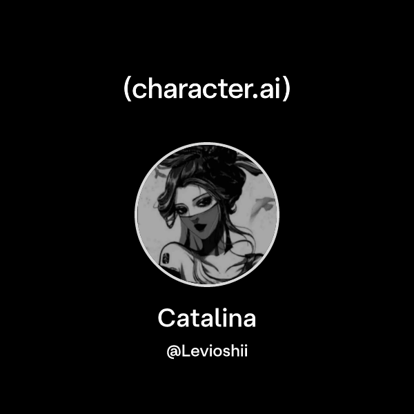 Chat with Catalina | character.ai | AI Chat, Reimagined–Your Words ...