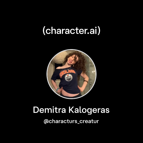 Chat with Demitra Kalogeras | character.ai | AI Chat, Reimagined–Your ...
