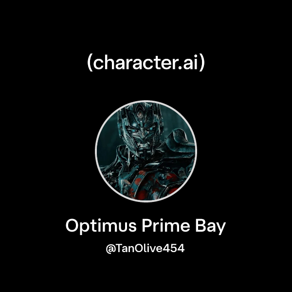 Chat with Optimus Prime Bay | character.ai | AI Chat, Reimagined–Your ...