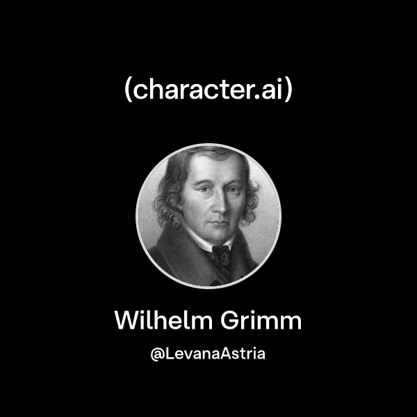 Chat with Wilhelm Grimm | character.ai | AI Chat, Reimagined–Your Words ...