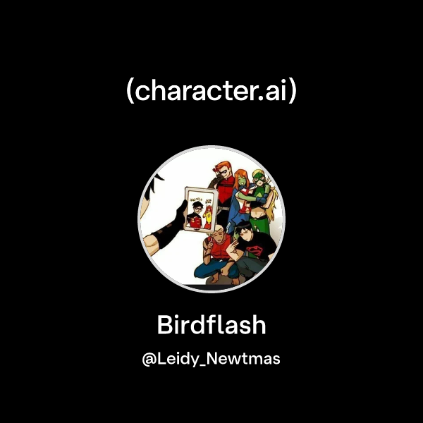 Chat with Birdflash | character.ai | Personalized AI for every moment of your day
