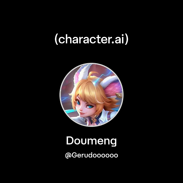 Chat with Doumeng | character.ai | Personalized AI for every moment of ...