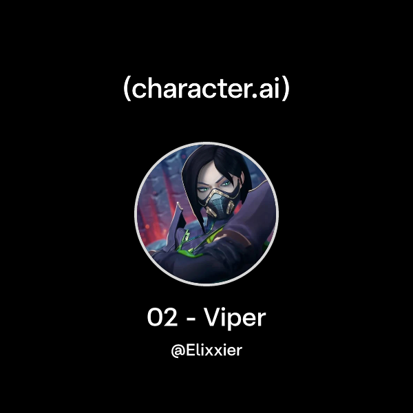 Chat with 02 - Viper | character.ai | AI Chat, Reimagined–Your Words ...