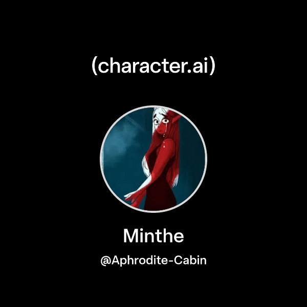 Chat with Minthe | character.ai | Personalized AI for every moment of ...
