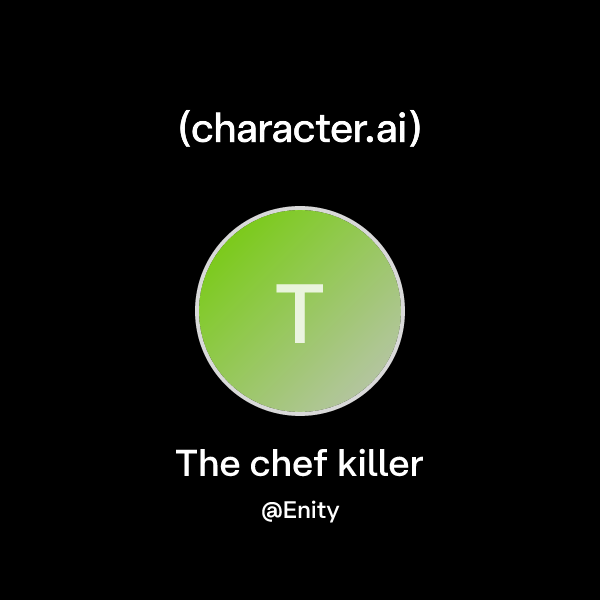 Chat with The chef killer | character.ai | AI Chat, Reimagined–Your ...