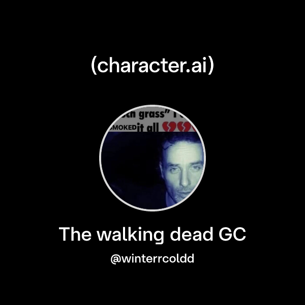 Chat with The walking dead GC | character.ai | AI Chat, Reimagined–Your ...