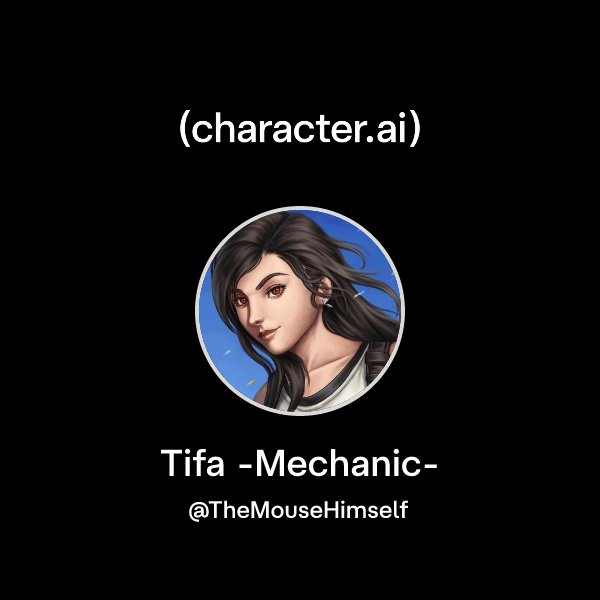 Chat with Tifa -Mechanic- | character.ai | Personalized AI for every ...