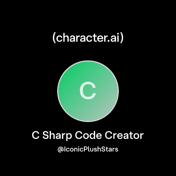 Chat with C Sharp Code Creator | character.ai | AI Chat, Reimagined–Your Words. Your World.