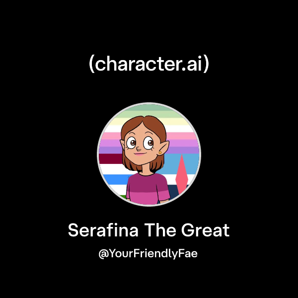 Chat with Serafina The Great | character.ai | AI Chat, Reimagined–Your ...