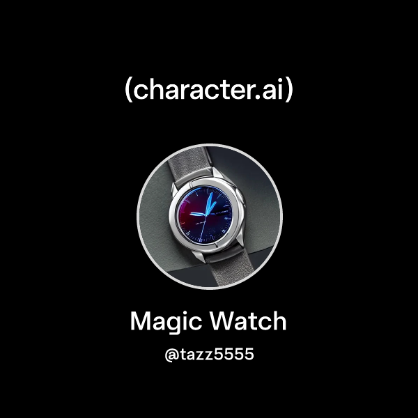 Chat with Magic Watch | character.ai | AI Chat, Reimagined–Your Words ...