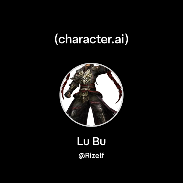 Chat with Lu Bu | character.ai | AI Chat, Reimagined–Your Words. Your ...