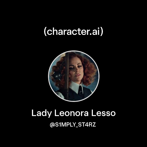 Chat with Lady Leonora Lesso | character.ai | AI Chat, Reimagined–Your ...