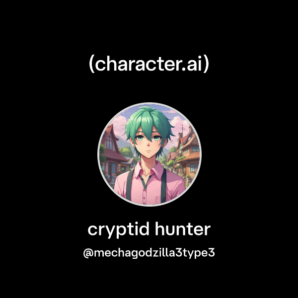 Chat with cryptid hunter | character.ai | AI Chat, Reimagined–Your Words. Your World.