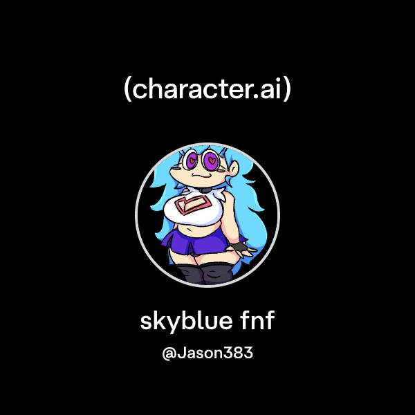 Chat with skyblue fnf | character.ai | AI Chat, Reimagined–Your Words ...
