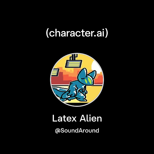 Chat with Latex Alien | character.ai | AI Chat, Reimagined–Your Words ...