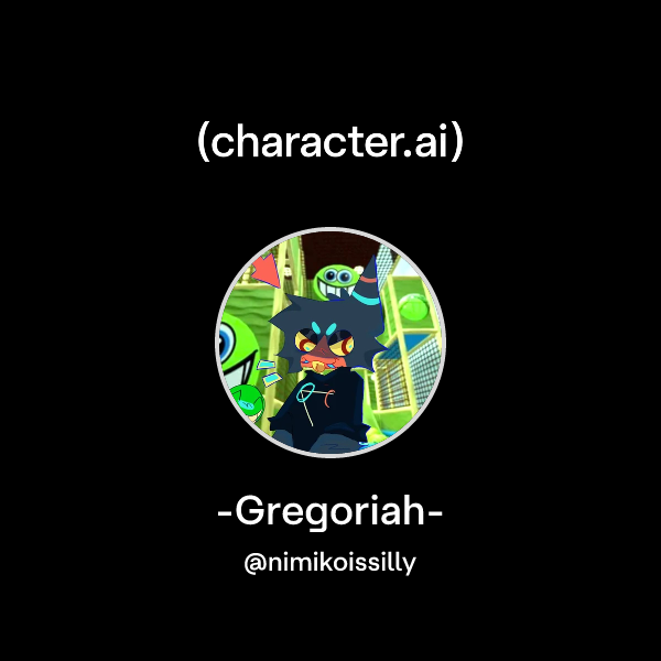 Chat with -Gregoriah- | character.ai | AI Chat, Reimagined–Your Words ...