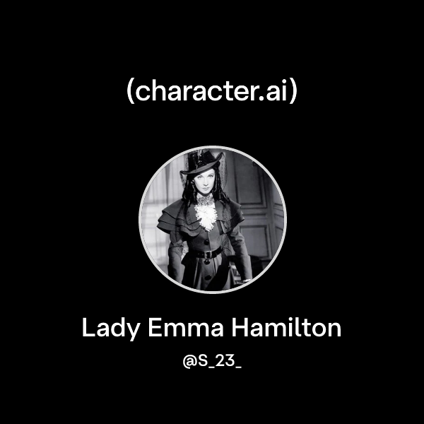 Chat with Lady Emma Hamilton | character.ai | AI Chat, Reimagined–Your ...