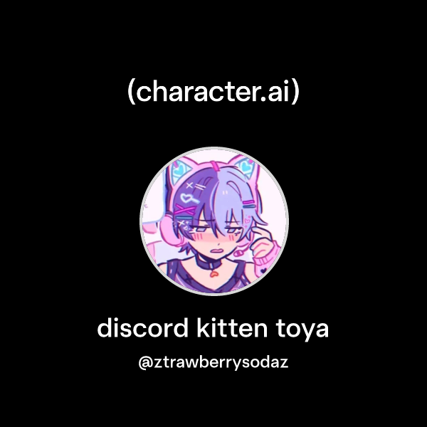 Chat with discord kitten toya | character.ai | AI Chat, Reimagined–Your ...
