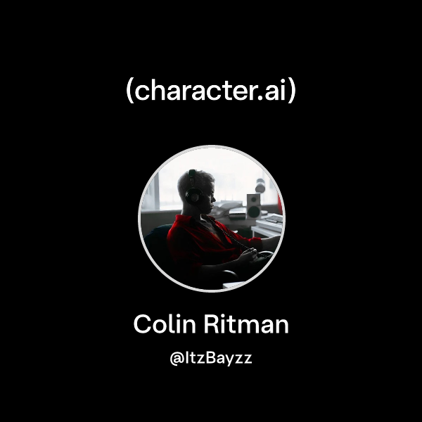 Chat with Colin Ritman | character.ai | AI Chat, Reimagined–Your Words ...