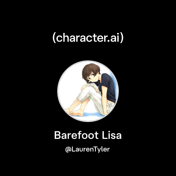 Chat with Barefoot Lisa | character.ai | AI Chat, Reimagined–Your Words ...