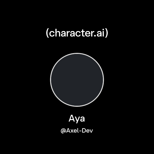 Chat with Aya | character.ai | AI Chat, Reimagined–Your Words. Your World.